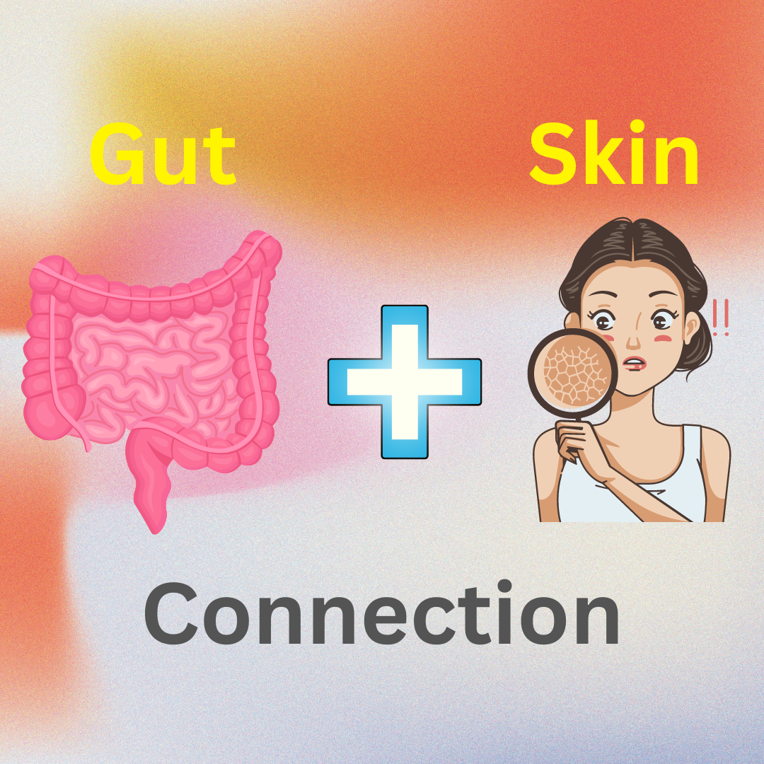 The Gut-Skin Connection: How Your Digestive Health Affects Your Skin